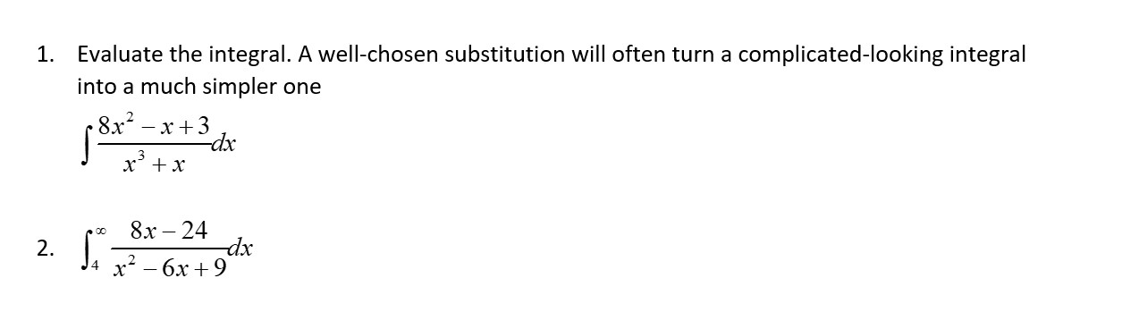 Solved 1. Evaluate the integral. A well-chosen substitution | Chegg.com