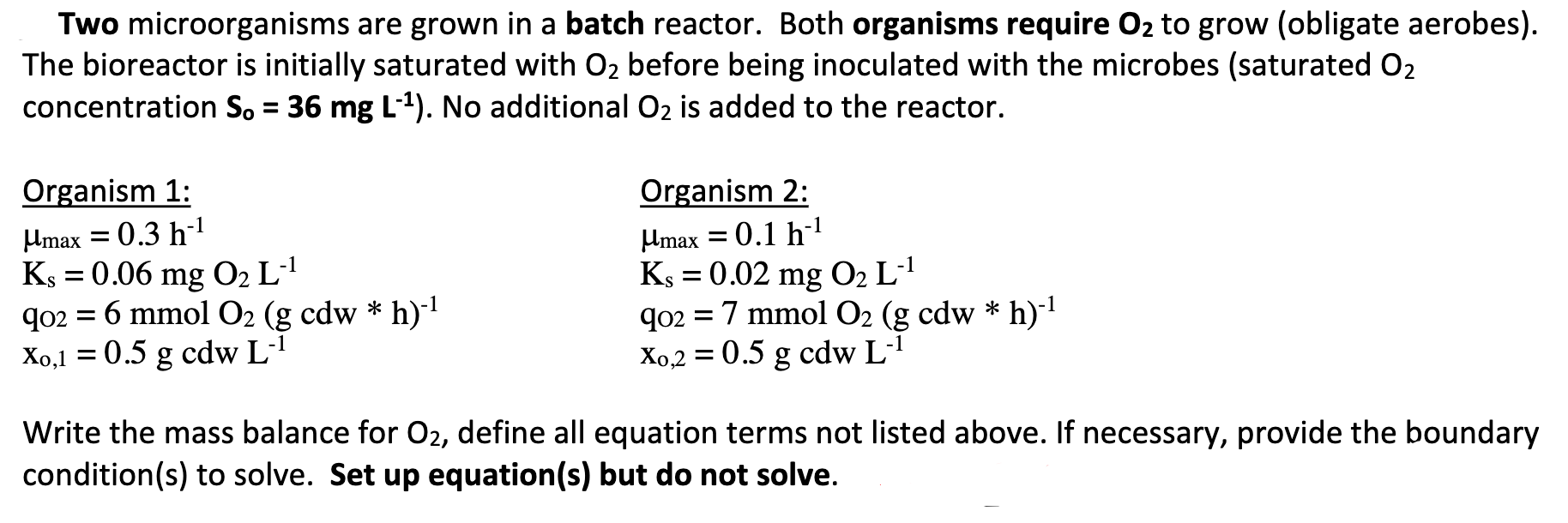 Solved Two microorganisms are grown in a batch reactor. Both | Chegg.com