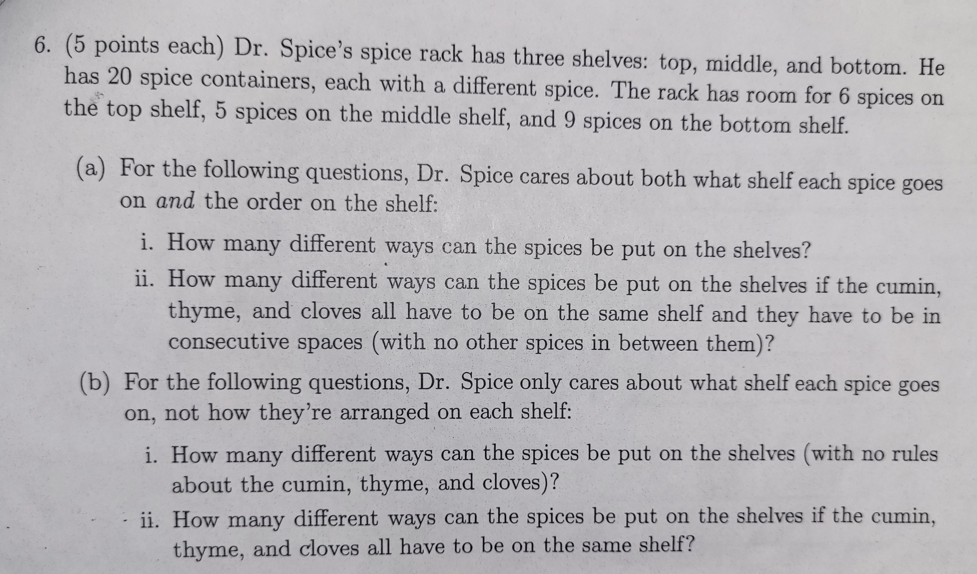 Solved (5 points each) Dr. Spice's spice rack has three | Chegg.com