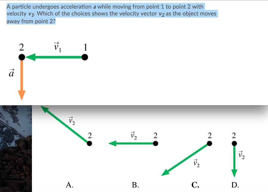 Solved A particle undergoes acceleration a while moving from | Chegg.com