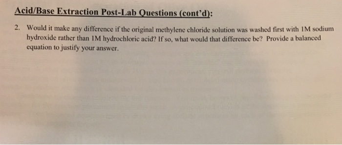 Solved Acid/Base Extraction Post-Lab Questions (cont'd): 2. | Chegg.com