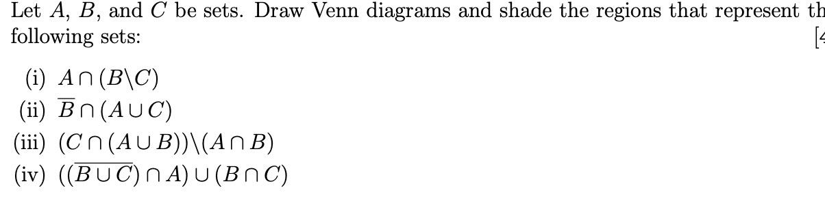 Solved Let A,B, and C be sets. Draw Venn diagrams and shade | Chegg.com