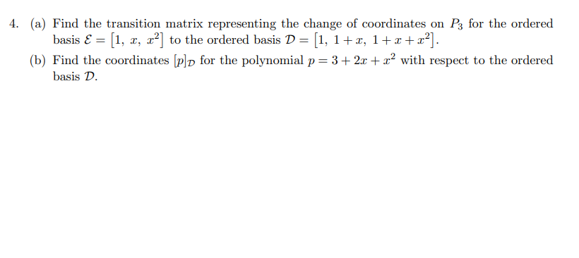Solved 4. (a) Find the transition matrix representing the | Chegg.com