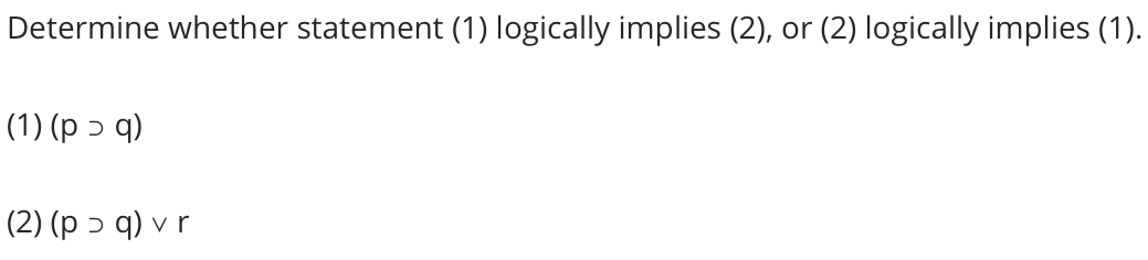 Solved Determine Whether Statement 1 Logically Implies