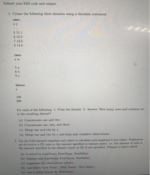 Submit your SAS code and output. 1. Create the | Chegg.com