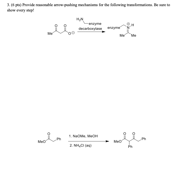 Solved provide reasonable arrow-pushing mechanisms for the | Chegg.com