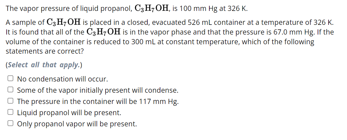 Solved The vapor pressure of liquid propanol, C3H7OH, is 100 | Chegg.com