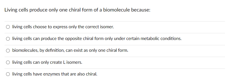 Solved Living cells produce only one chiral form of a | Chegg.com