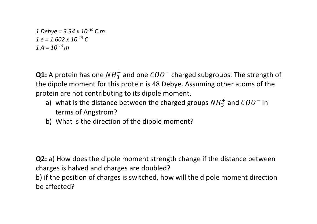 Solved 1 Debye =3.34×10−30C.m1e=1.602×10−19C1A=10−10 m Q1: A | Chegg.com