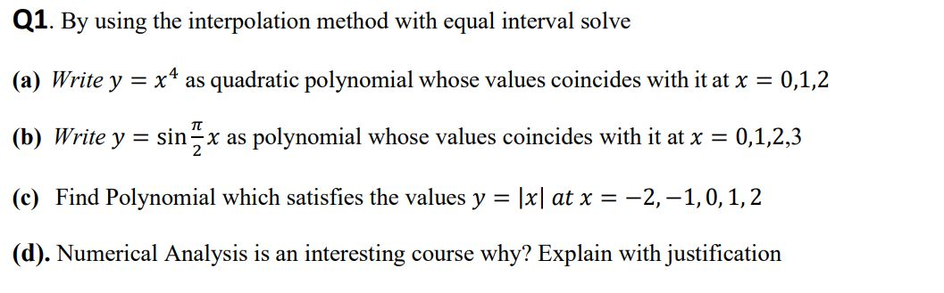 Solved Q1. By using the interpolation method with equal | Chegg.com