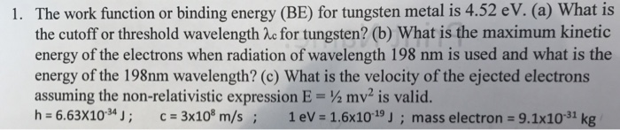 Solved The work function or binding energy (BE) for tungsten | Chegg.com