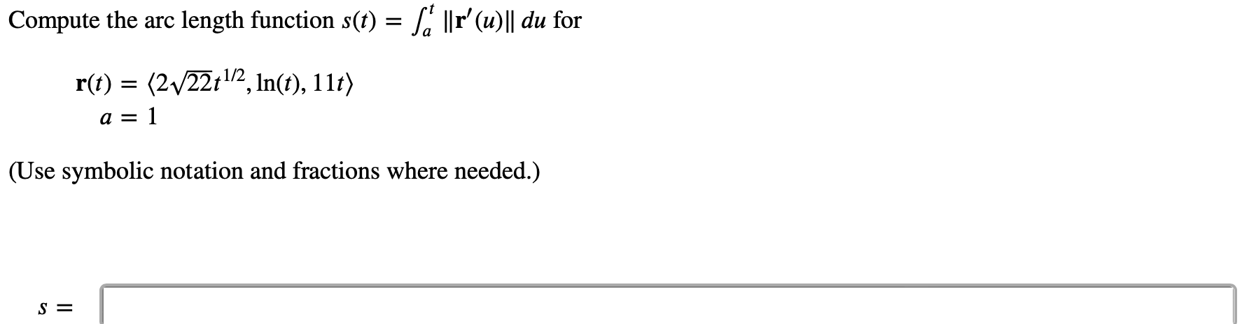 Solved Compute the arc length function s(t)=∫at∥r′(u)∥du | Chegg.com