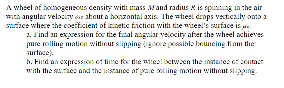 Solved A wheel of homogeneous density with mass M and radius | Chegg.com