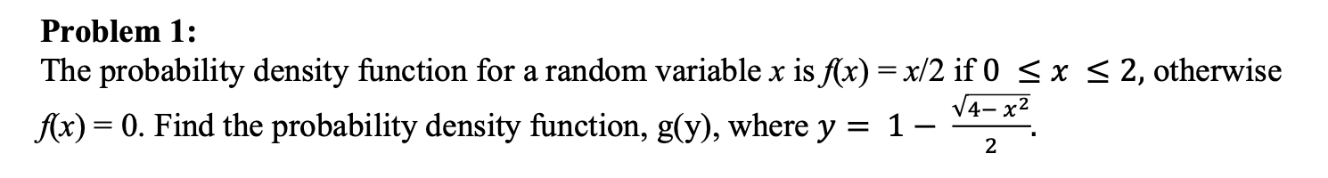 Solved Problem 1: The probability density function for a | Chegg.com