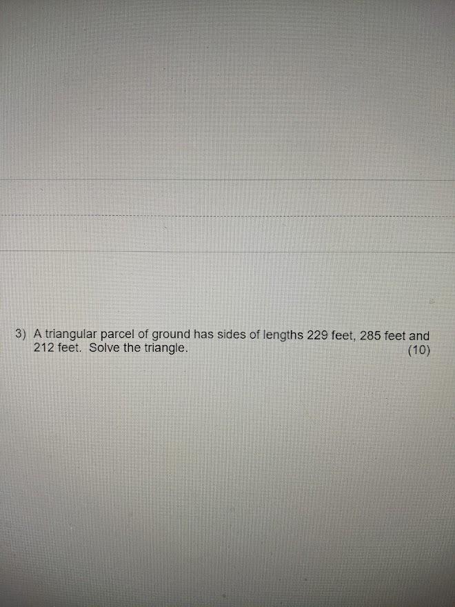 Solved 3) A triangular parcel of ground has sides of lengths | Chegg.com