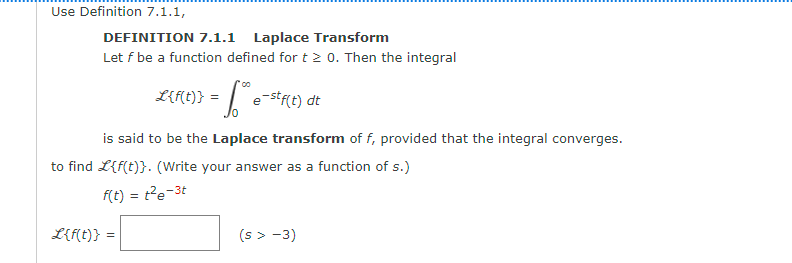Solved DEFINITION 7.1.1 Laplace Transform Let f be a | Chegg.com
