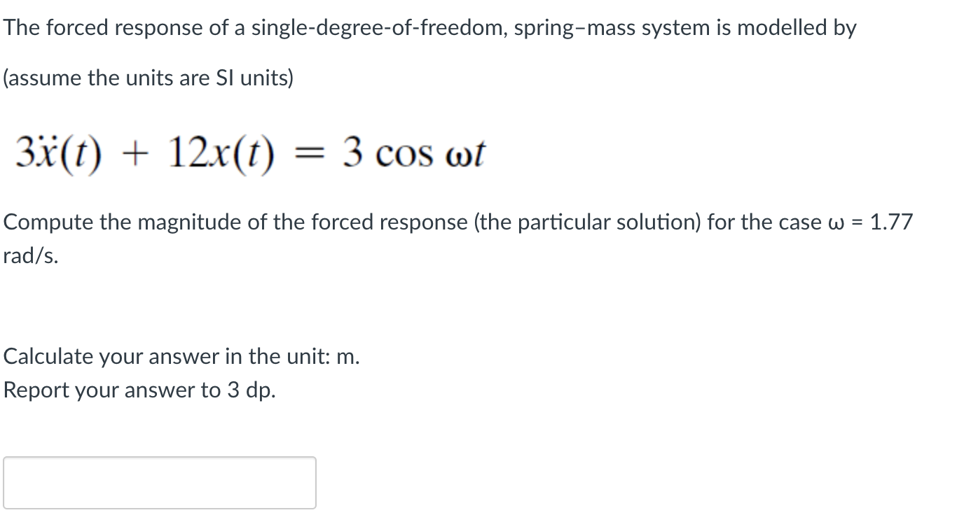 Solved The forced response of a single-degree-of-freedom, | Chegg.com
