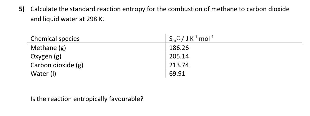Solved Calculate The Standard Reaction Entropy For The