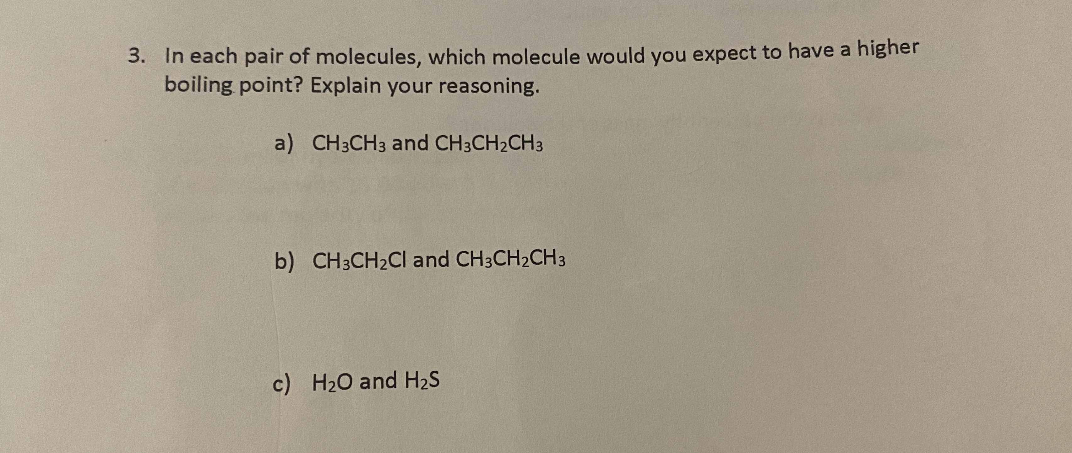 Solved 3. In each pair of molecules, which molecule would | Chegg.com