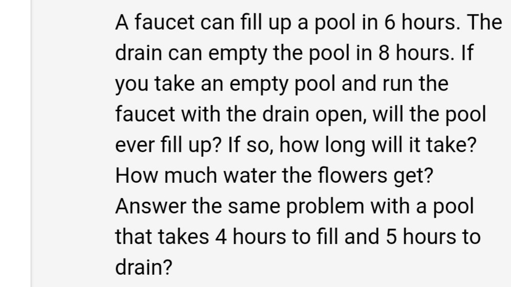 Solved A faucet can fill up a pool in 6 hours. The drain can | Chegg.com