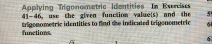 Solved Applying Trigonometric Identities In Exercises 41-46, | Chegg.com
