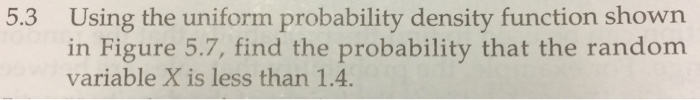 Solved 5.3 Using the uniform probability density function | Chegg.com
