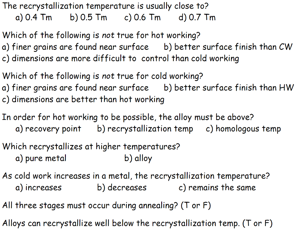 Solved he recrystallization temperature is usually close to? | Chegg.com