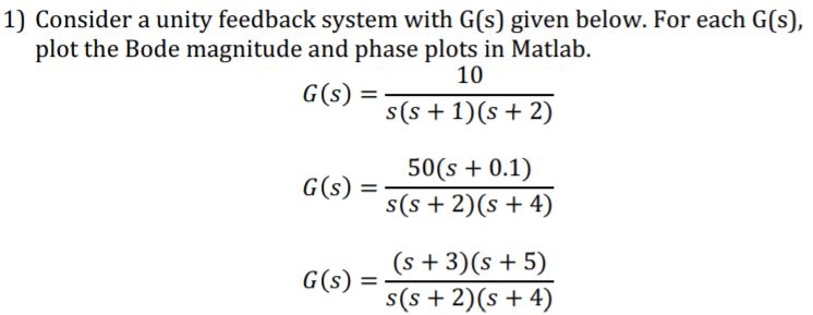 Solved 1) Consider a unity feedback system with G(s) given | Chegg.com