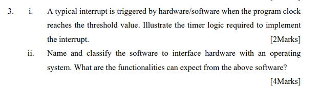 Solved 3. i. A typical interrupt is triggered by | Chegg.com