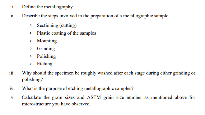Solved i. Define the metallography ii. Describe the steps | Chegg.com