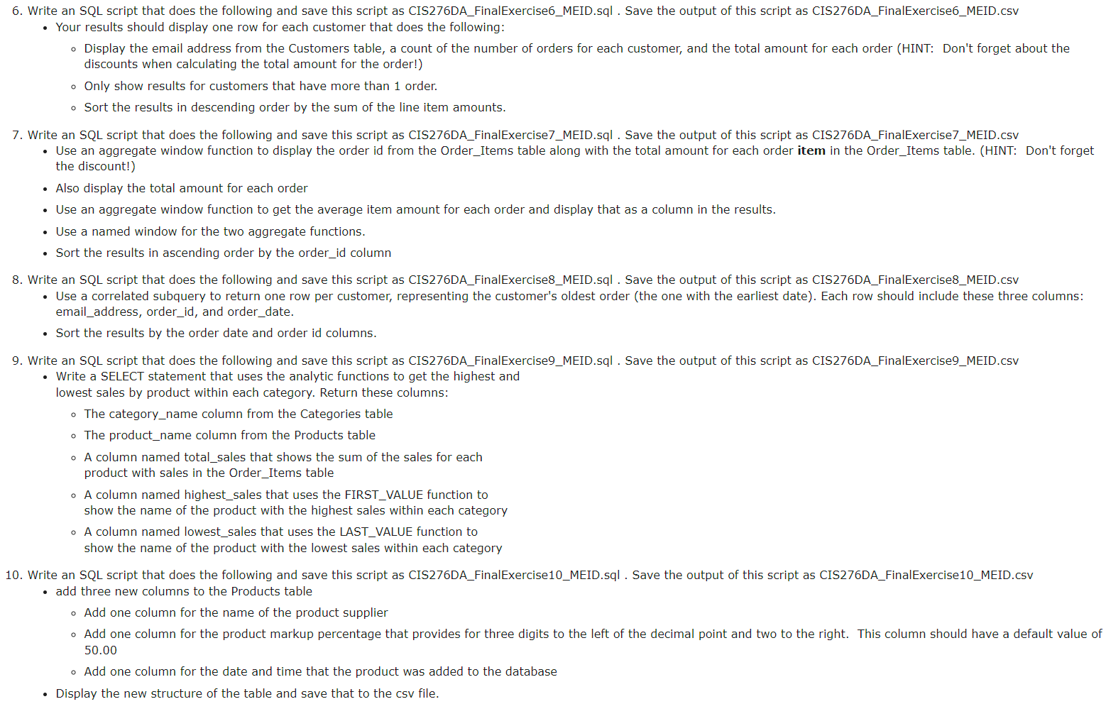 Solved I need some help with these sql scripts. Your results | Chegg.com