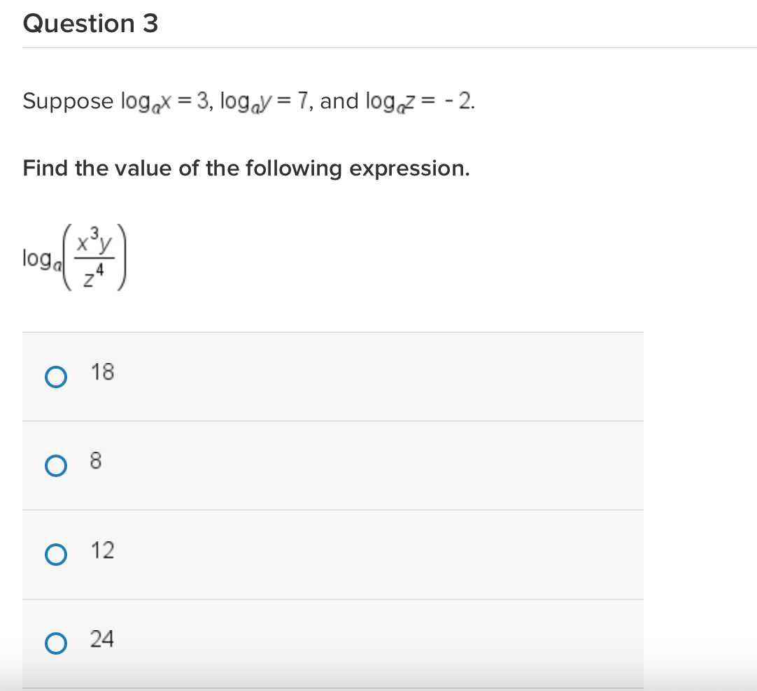 Solved Question 3 Suppose logax = 3, log= 7, and log z= -2. | Chegg.com