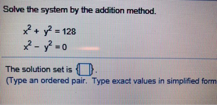 Solved Solve the system by the addition method. x2 + y2 = | Chegg.com