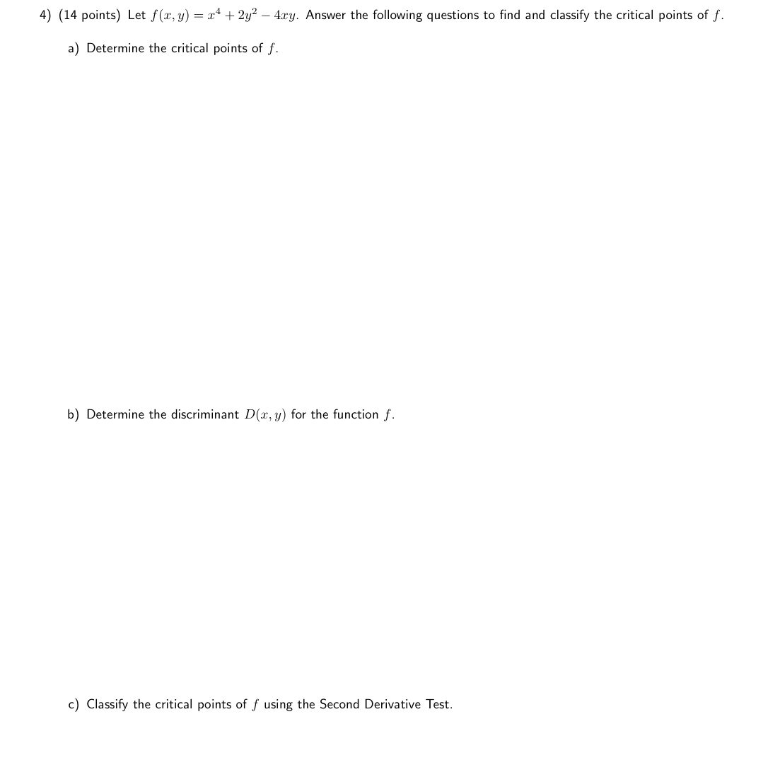 Solved 4) (14 points) Let f(x,y)=x4+2y2−4xy. Answer the | Chegg.com