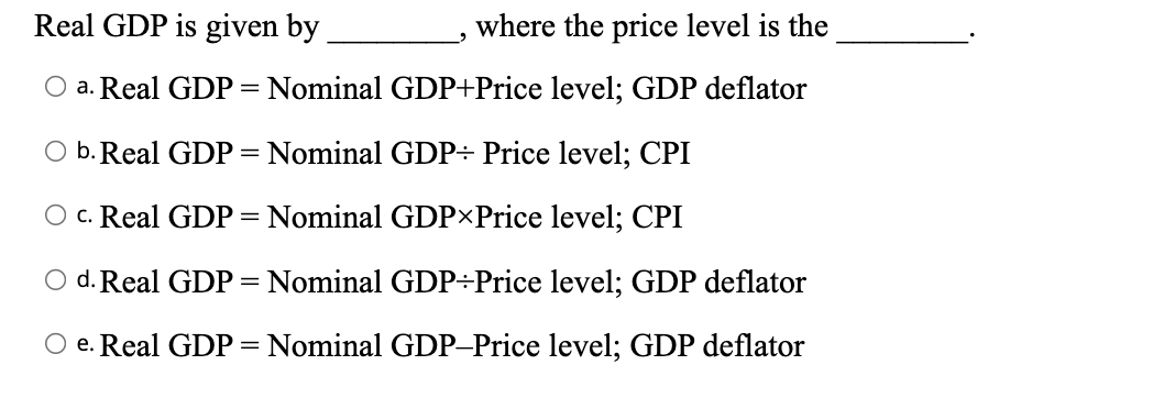 Solved Real GDP is given by , ﻿where the price level is the | Chegg.com