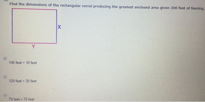 Solved Find the dimensions of the rectangular corral | Chegg.com