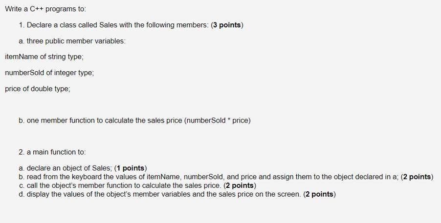 Solved Write a C++ programs to: 1. Declare a class called | Chegg.com
