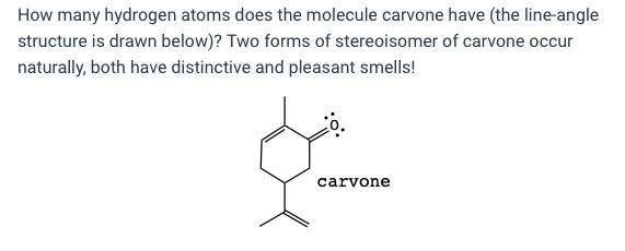 Solved How many hydrogen atoms does the molecule carvone | Chegg.com