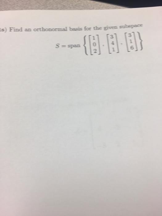 Solved Find an orthonormal basis for the given subspace S = | Chegg.com