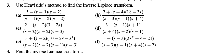 Solved 3. Use Heaviside's method to find the inverse Laplace | Chegg.com