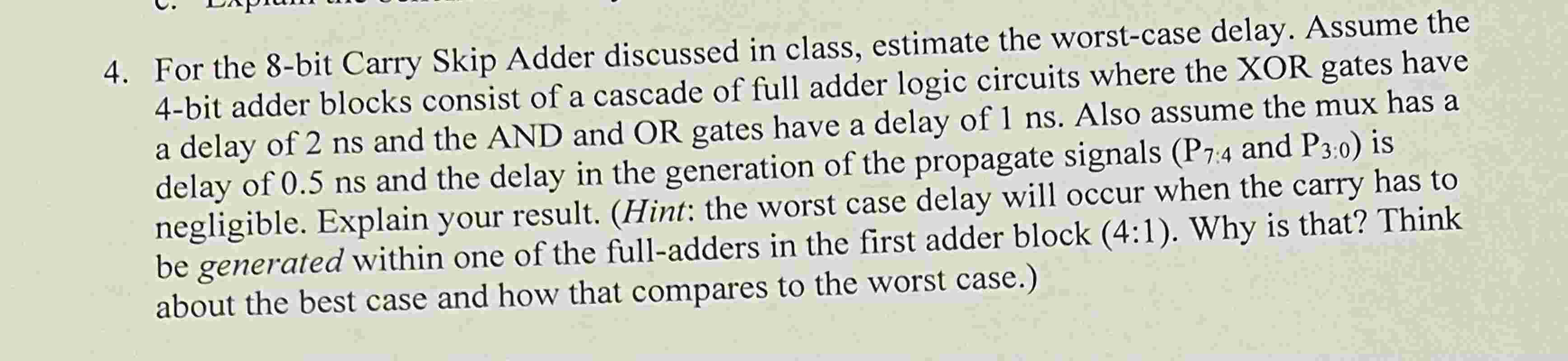 Solved 4. ﻿For the 8-bit Carry Skip Adder discussed in | Chegg.com