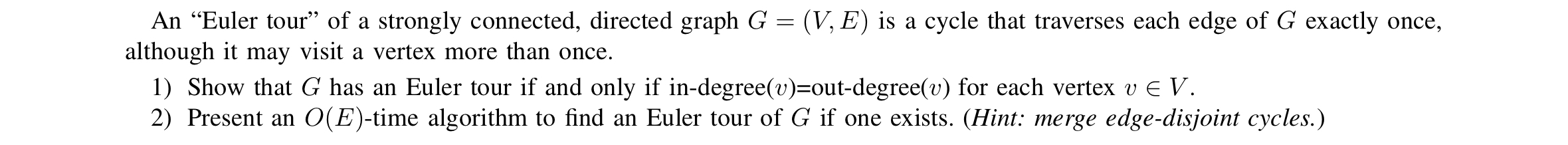 Solved An "Euler tour" of a strongly connected, directed | Chegg.com