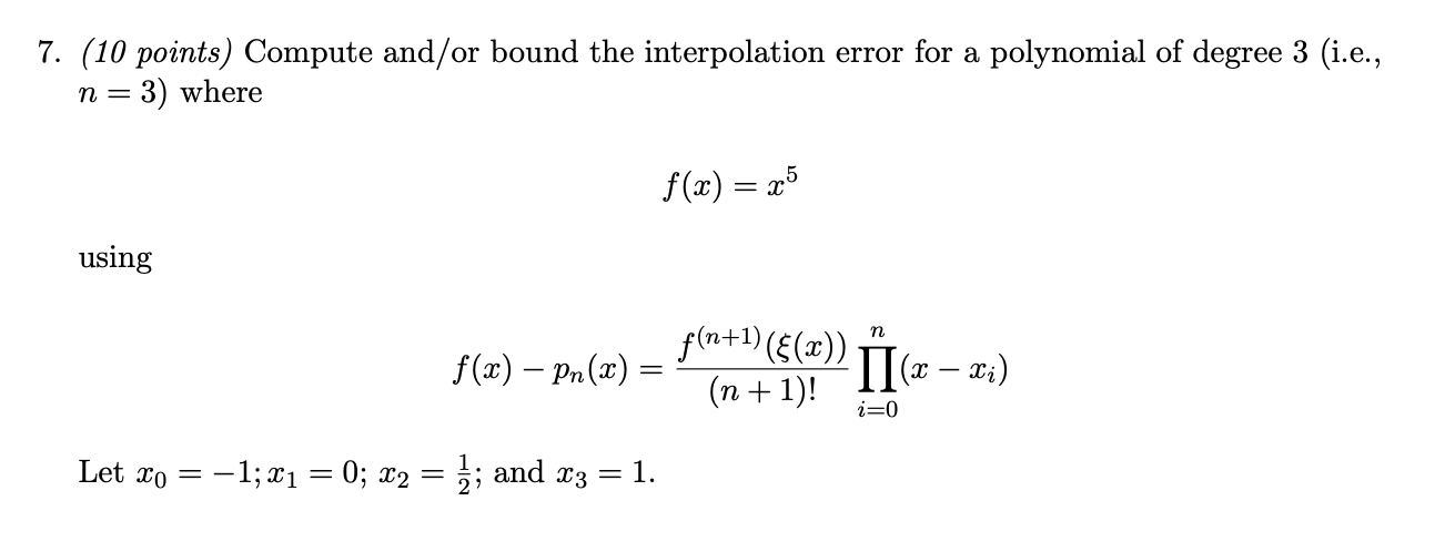 Solved 7. (10 points) Compute and/or bound the interpolation | Chegg.com