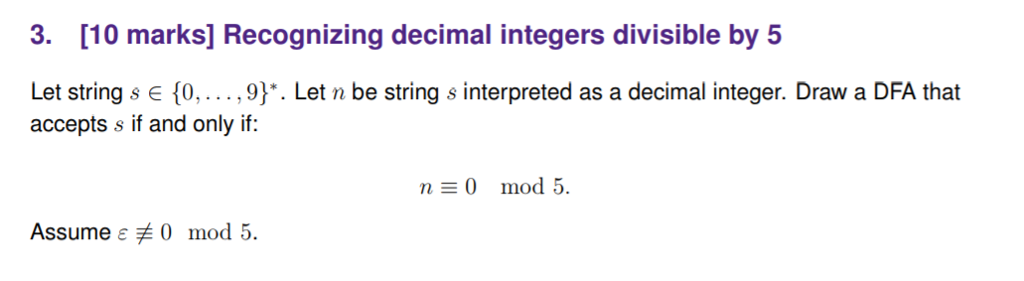 Solved 3. [10 marks] Recognizing decimal integers divisible | Chegg.com