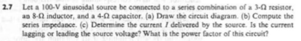 Solved 7 Let a 100-V sinusoidal source be connected to a | Chegg.com