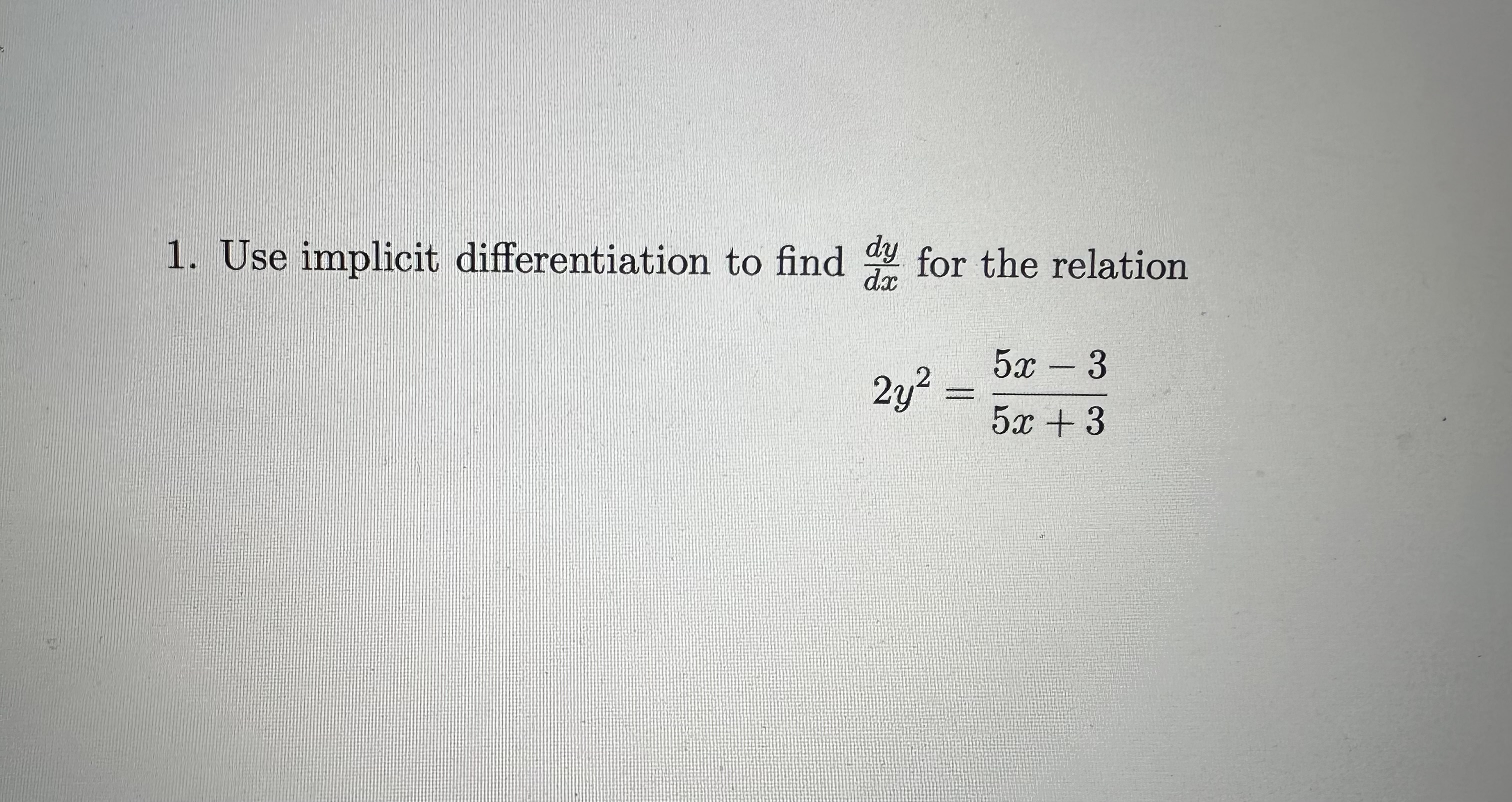 Solved 1. Use implicit differentiation to find dxdy for the | Chegg.com