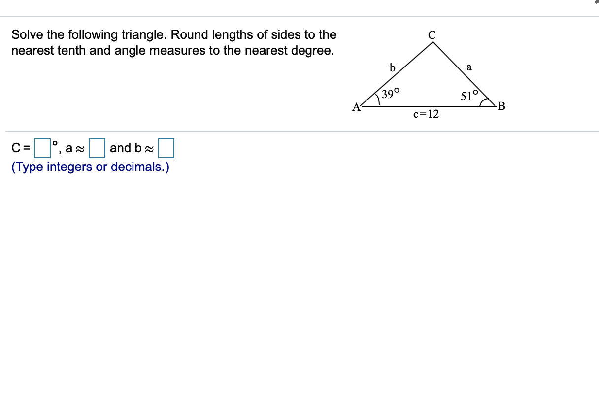 Solved Solve the following triangle. Round lengths of sides | Chegg.com