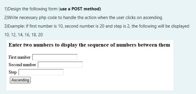 Solved 1)Design the following form (use a POST method) | Chegg.com