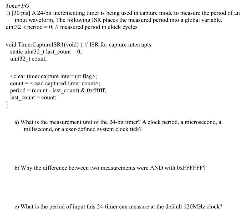 Solved Timer Io 1 30 Pts A 24 Bit Incrementing Timer Is 