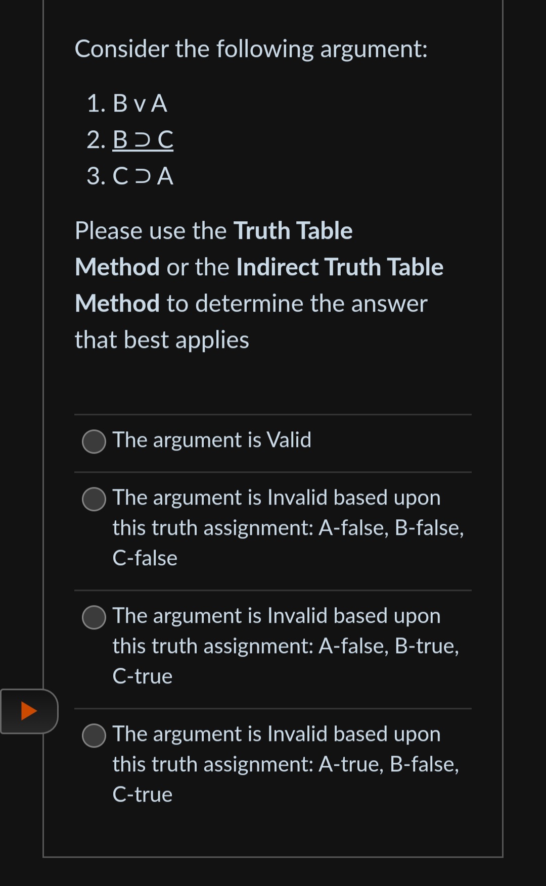 Consider The Following Argument 1 B∨a 2 B⊃c 3 C⊃a